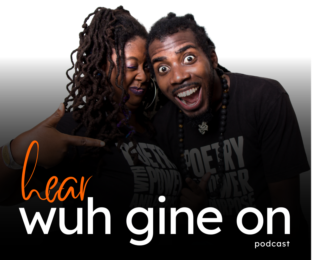 The Hear Wuh Gine On Podcast - Gine On?! - Bajan Arts and Culture